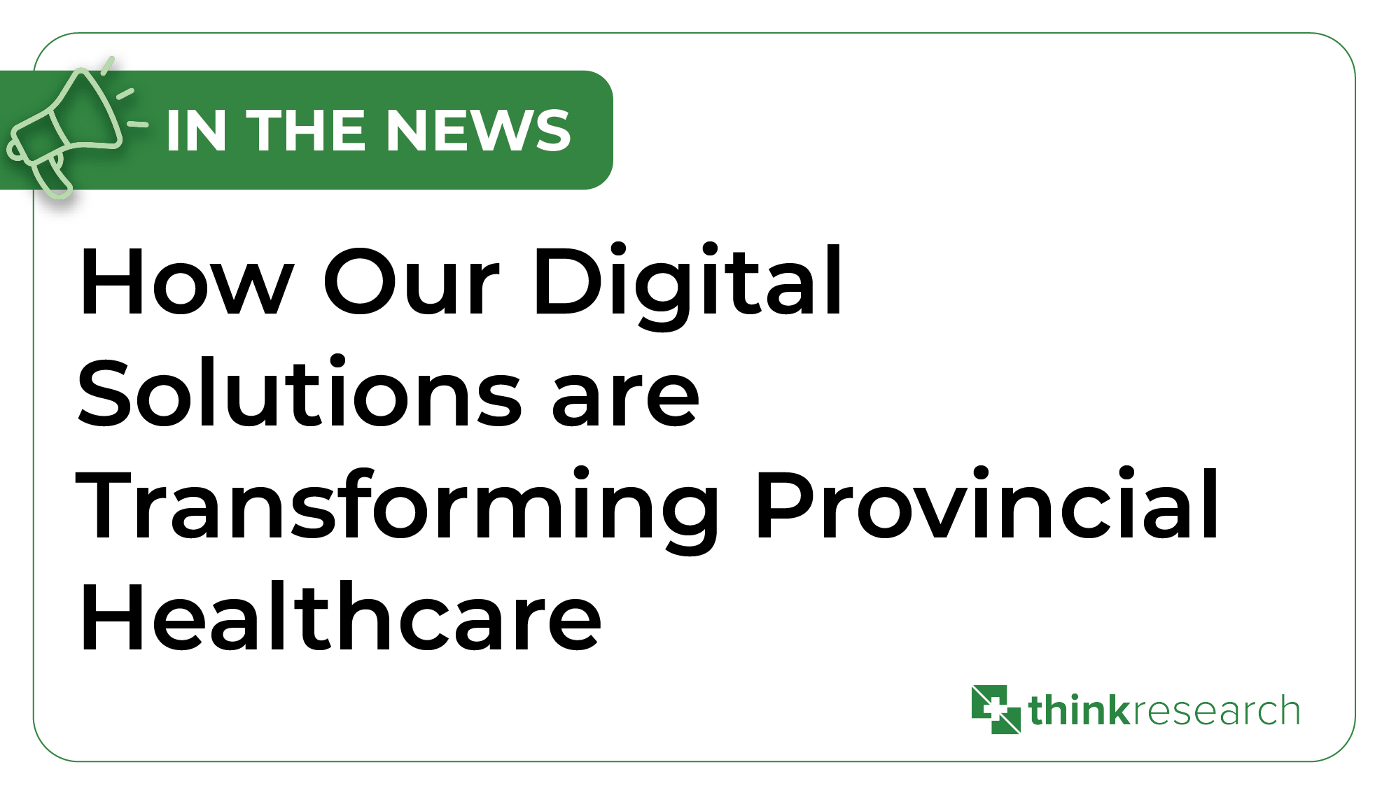 In the News: How Our Digital Solutions are Transforming Provincial ...